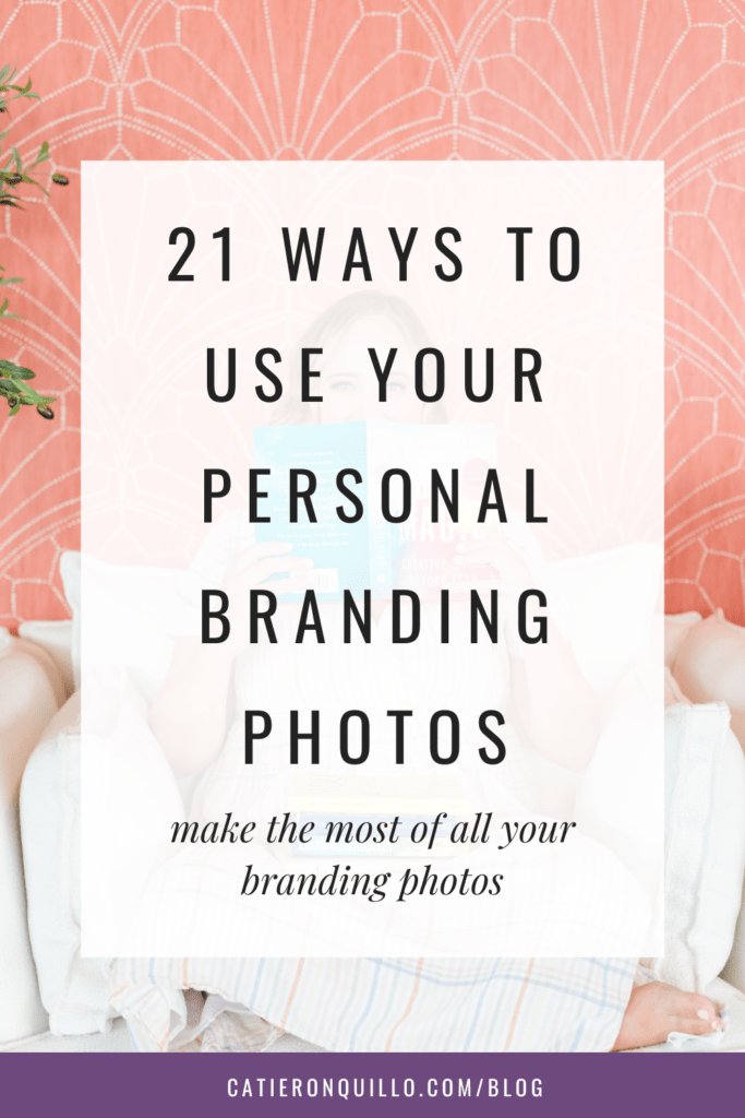 21 Easy Ways to Use Personal Branding Photos - Catie Ronquillo